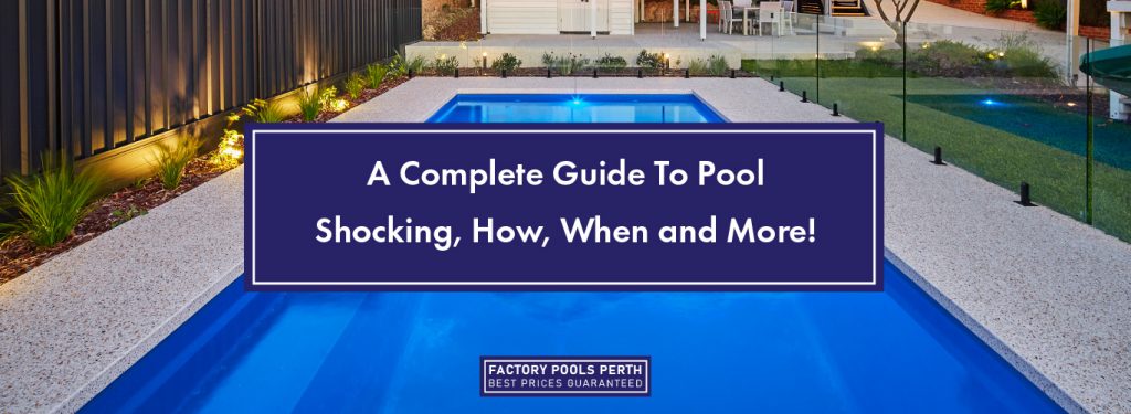 A Great Guide on Pool Shock! How Often Should I Shock My Pool and How ...