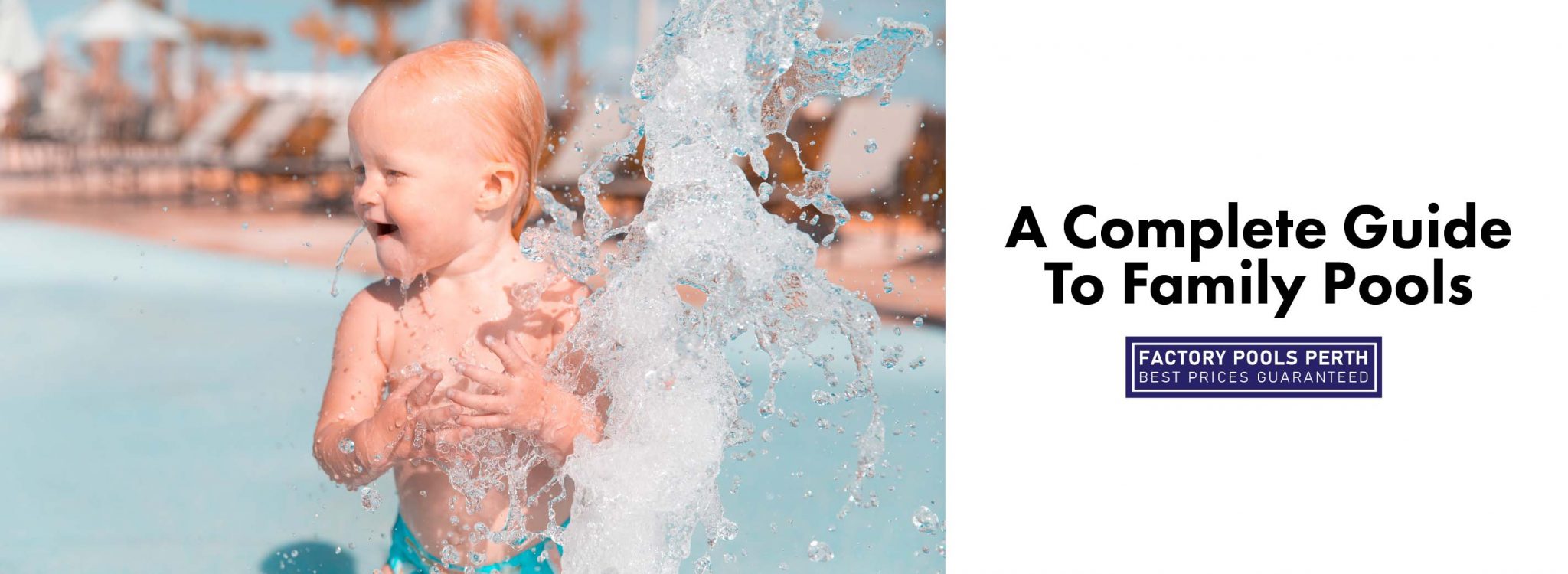 A Complete Guide To Family Pools - Factory Pools Perth