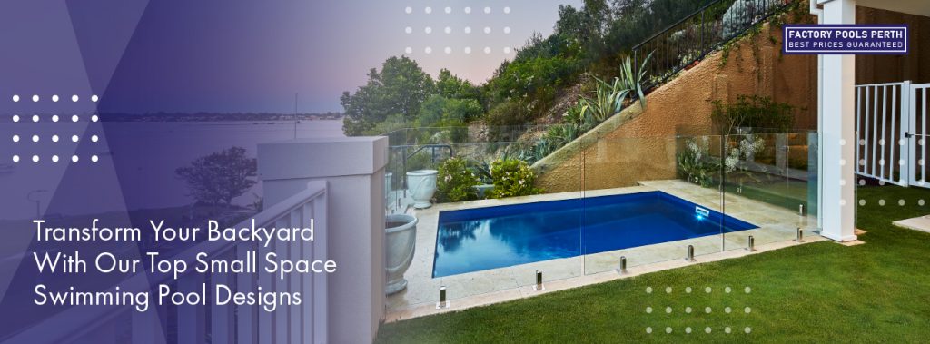 Transform Your Backyard With Our Top Small Space Swimming Pool Designs ...