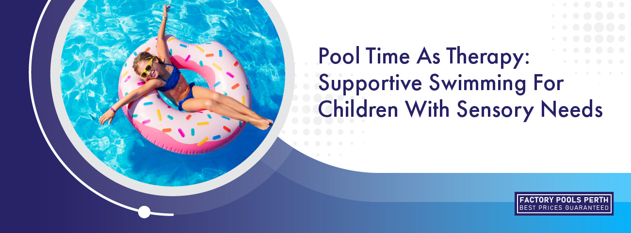 Pool Time As Therapy: Supportive Swimming For Children With Sensory ...